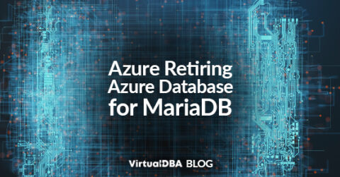 Azure Retiring Azure Database for MariaDB - VDBA