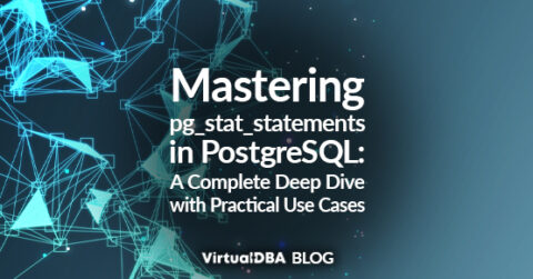 Mastering pg_stat_statements in PostgreSQL | Virtual-DBA