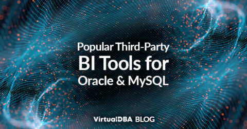 Popular Third-Party BI Tools for Oracle and MySQL - Virtual-DBA Remote ...