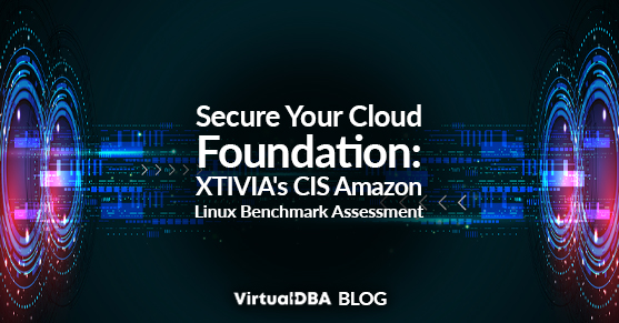 XTIVIA's CIS Amazon Linux Benchmark Assessment | VDBA