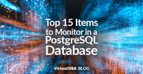 Top 15 Items to Monitor in a PostgreSQL Database - Virtual-DBA Remote DBA Services & Support ...