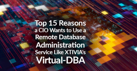Top 15 Reasons a CIO Would Want to Use a Remote Database Administration Service - Virtual-DBA ...