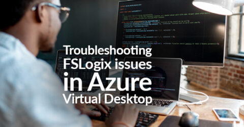 Troubleshooting Fslogix Issues In Azure Virtual Desktop
